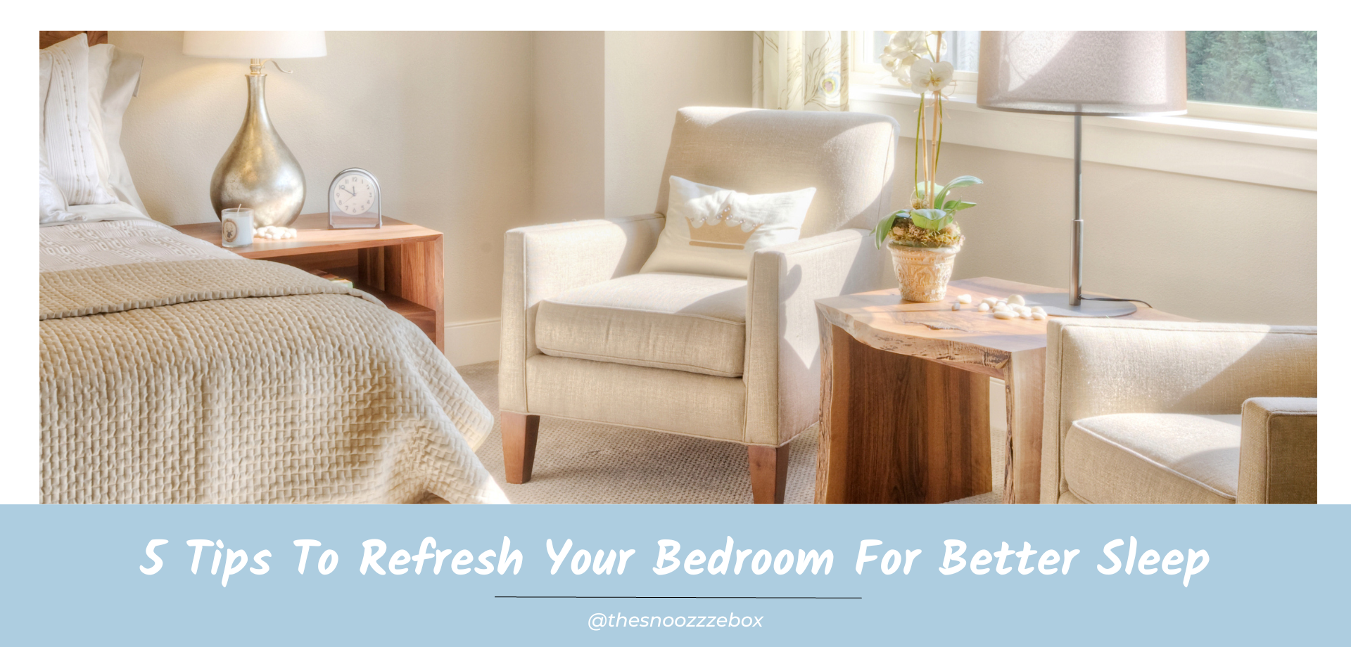 5 Tips To Refresh Your Bedroom For Better Sleep – The Snoozzze Box