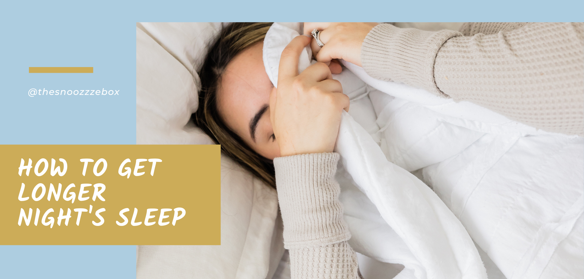 How to Get Longer Night's Sleep – The Snoozzze Box